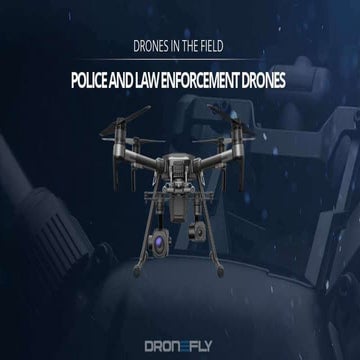 Police and Law Enforcement Drones: Drones In The Field | PPTX