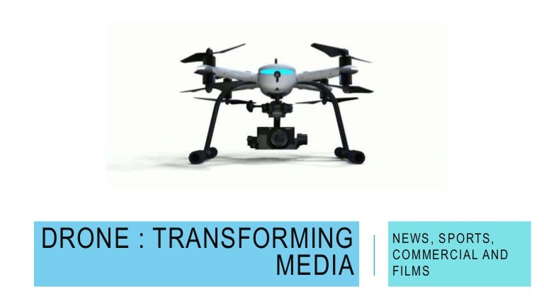 Drone Transforming Media