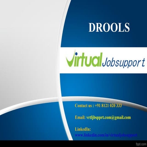 Drools job support | Drools online job support from India | PPT