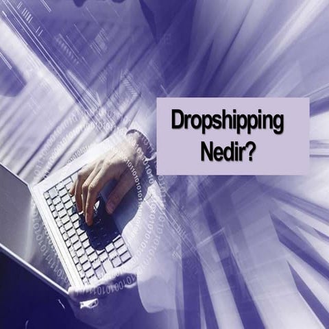 Dropshipping Nedir? | PPTX