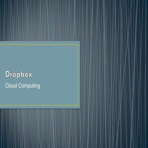History and Features of Dropbox | PPT