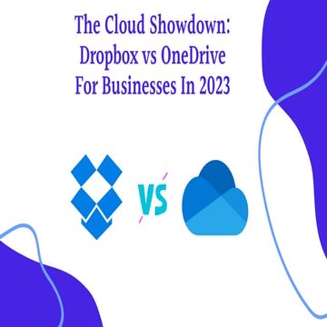 Dropbox vs OneDrive: 2023 Comparison for Businesses | PPT