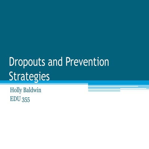 Dropouts+and+prevention+strategies (H. Baldwin) | PPTX