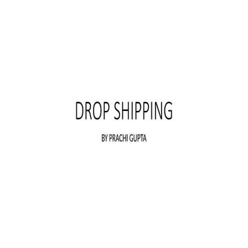 DROP SHIPPING.pptx for students of commerce | PPTX
