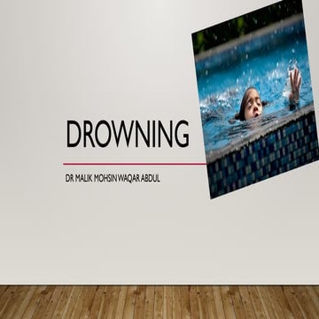 Drowning lecture for under graduate students | PPTX