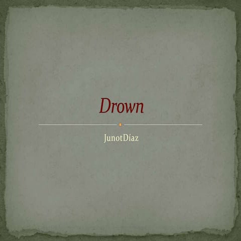 Drown - Part 1 | PPTX