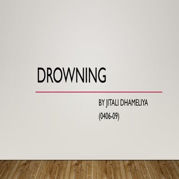 drowning - Forensic Subject PPT by mbbs final year student | PPTX