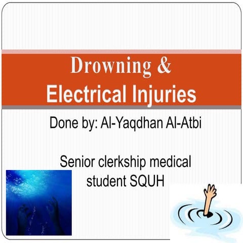 Drowning and electrical injuries | PPTX