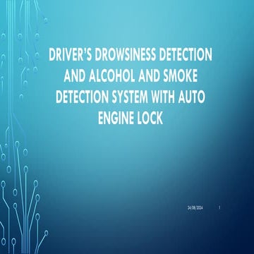 Driver Drowsiness And Alcohol And Smoke Detection Pptx