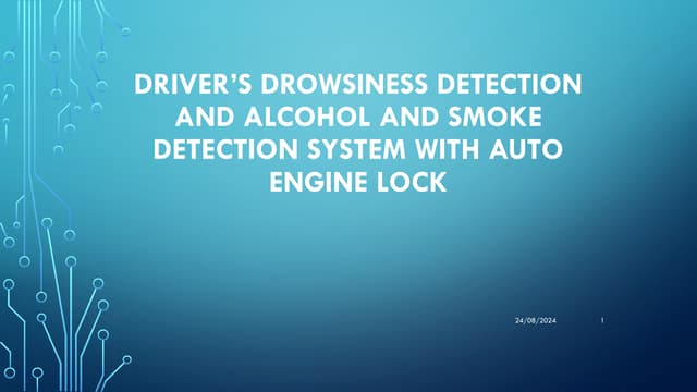 Driver Drowsiness And Alcohol And Smoke Detection Pptx