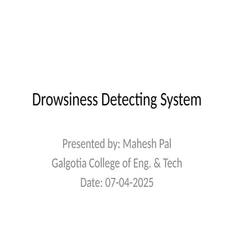 Driver's Drowsiness Detecting System.pptx