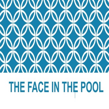 DRP 5 The Face in the Pool powerpoint.pptx