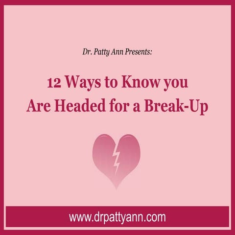 12 Ways to Know you Are Headed for a Break-Up | PPSX