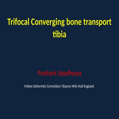 Dr Prashant Trifocal tibia transport.pptx