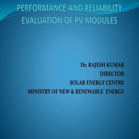 PERFORMANCE AND RELIABILITY EVALUATION OF PV MODULES | PPTX