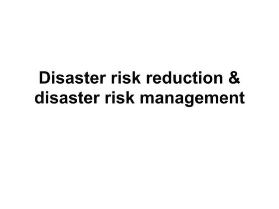 DISASTER-RISK-REDUCTION-AND-MANAGEMENT.pptx | Environment | Science
