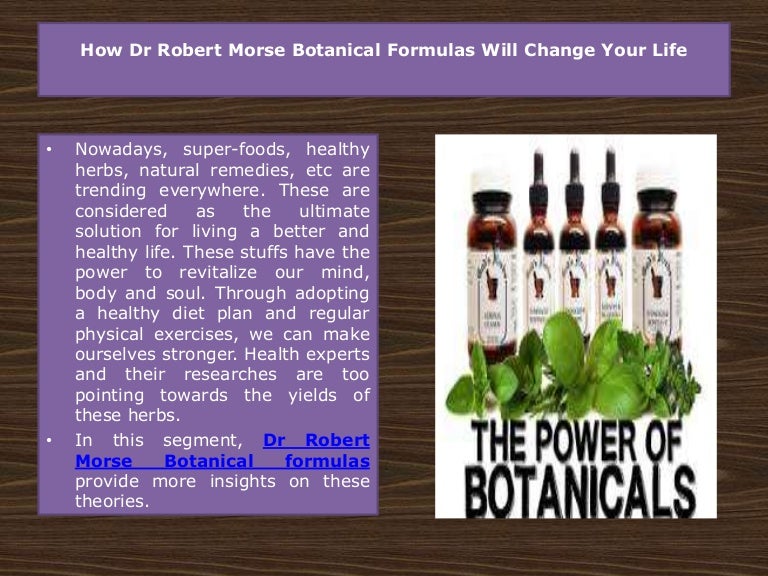 Dr robert morse botanical formulas