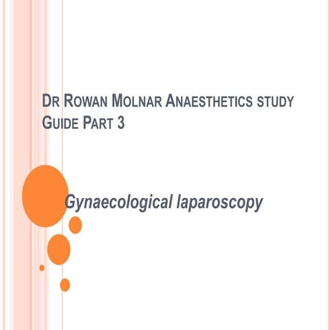 Dr rowan molnar anaesthetics study guide part iii | PPTX