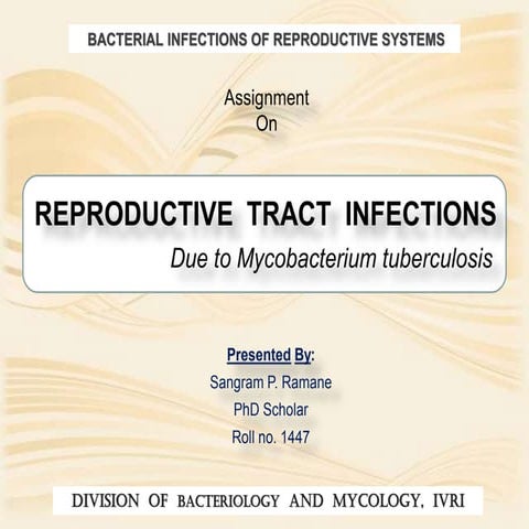 REPRODUCTIVE TRACT INFECTIONS DUE TO MTB | PPT