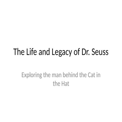 Dr_Seuss_Presentation about his life and outline | PPT