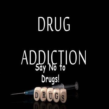 Drug addiction | PPTX
