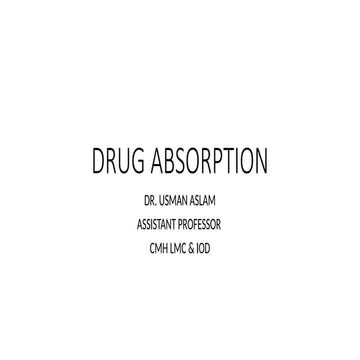 DRUG ABSORPTION.pptxxx pharma easyy lecture | PPTX