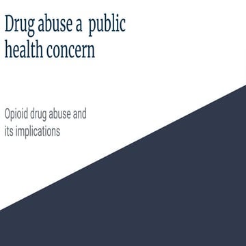 Drug abuse a public health concern | PPTX