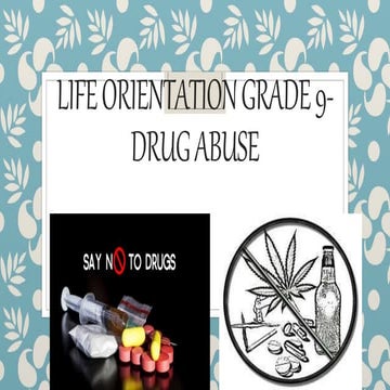 Drug abuse life orientation | PPTX