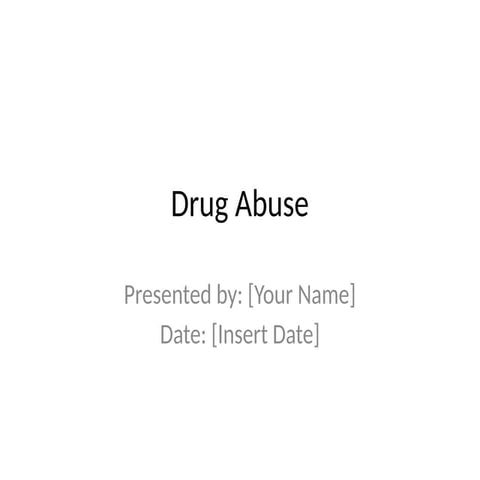 Drug _ Abuse prevention_ Presentation . pptx | PPTX
