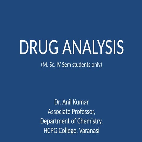Drug Analysis for drug analysis in chemical science | PPTX
