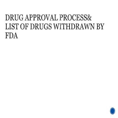 Drug approval process& | PPTX