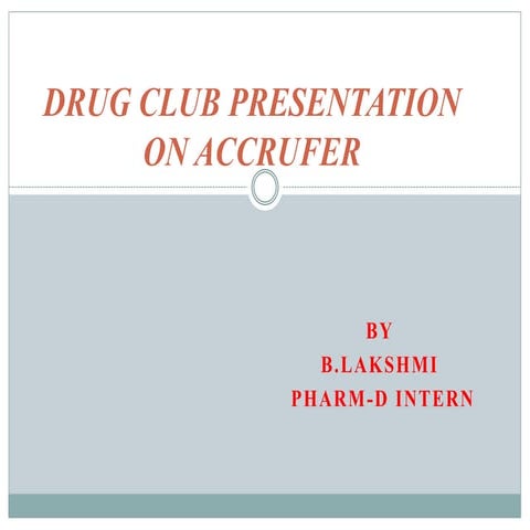 Drug club presentation on accrufer | PPTX | Blood Disorders | Diseases ...