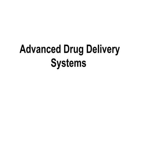 Advanced Drug delivery systems | PPT