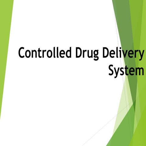 CONTROLLED DRUG DELIVERY SYSTEMS | PPT