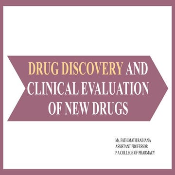 DRUG DISCOVERY AND CLINICAL EVALUATION OF NEW DRUGS | PPTX