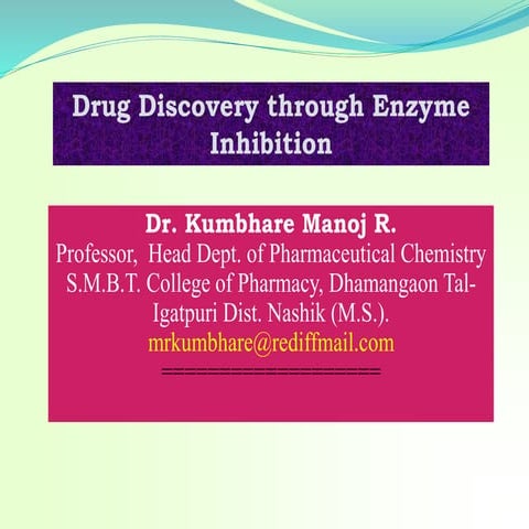 Drug discovery thr enzyme inhibition | PPTX