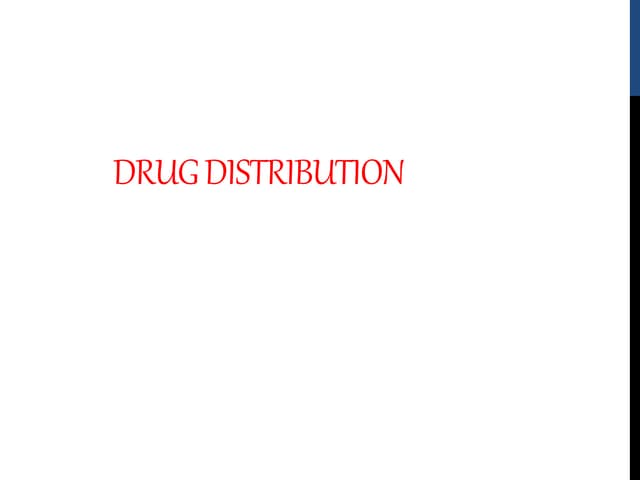 Drug distribution | PPTX