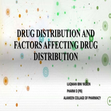 Drug distribution and factors affecting drug distribution | PPTX