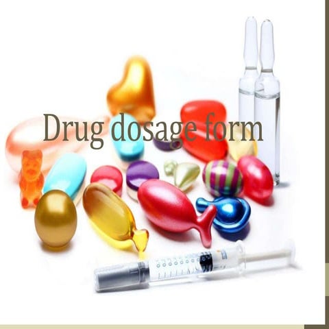 Drug dosage form11111111111111111111111111111.pptx