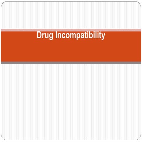 IV Drug Incompatibilities | PPTX