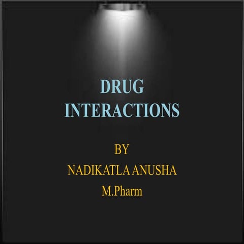 DRUG INTERACTIONS (MECHANISMS OF DRUG-DRUG INTERACTIONS) | PPTX
