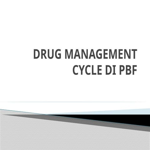 Drug Management Cycle di PBF.ppt.......x | PPTX