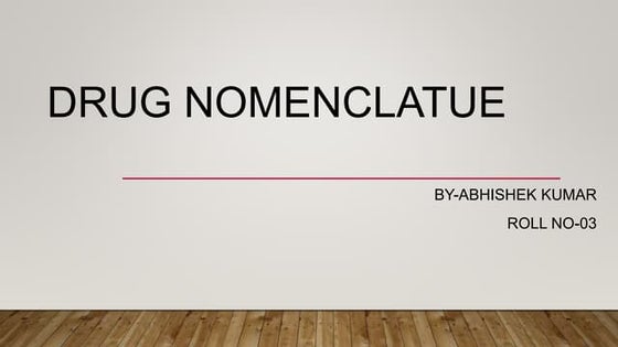 Drug nomenclature in Pharmaceuticals | PPT