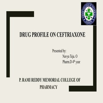 Drug profile on Ceftriaxone.pptx