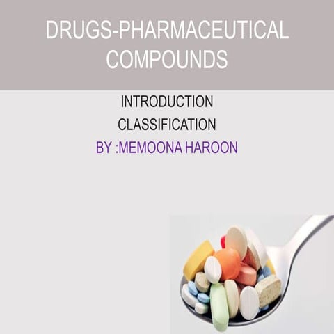 Drugs pharmaceutical compounds | PPTX