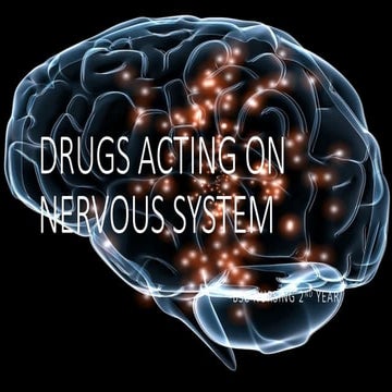 drugs acting on central nervous system pharmacology | PPTX