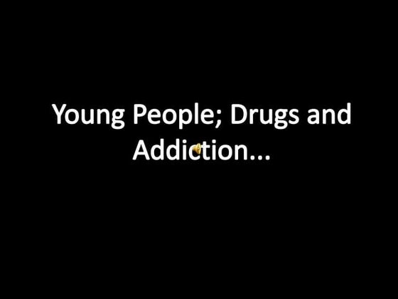Drug addict | PPT