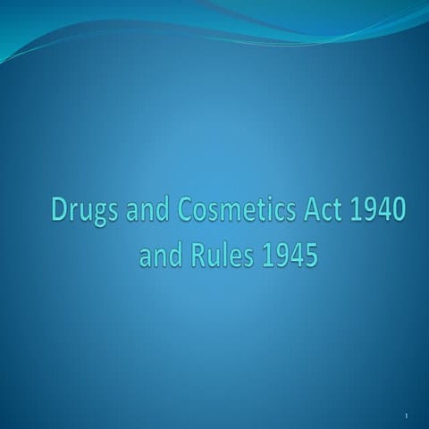 Drugs and cosmetics act 1940 and rules 1945 | PDF