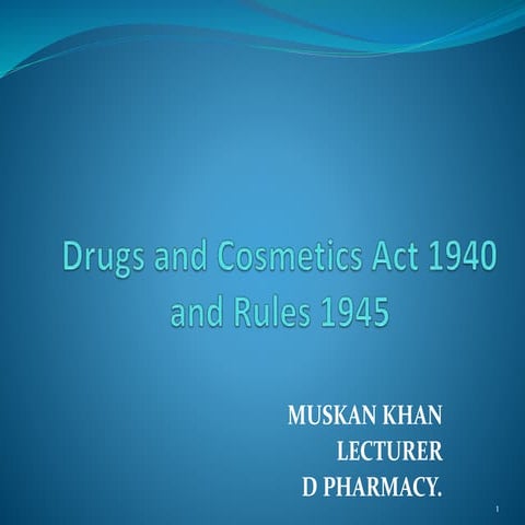 Drugs and cosmetics act 1940 and rules 1945 | PDF