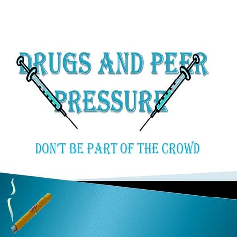 Drugs and peer pressure | PPTX